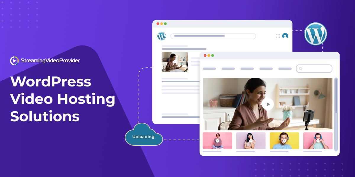 WordPress Video Hosting Solutions: Choosing the Right Platform